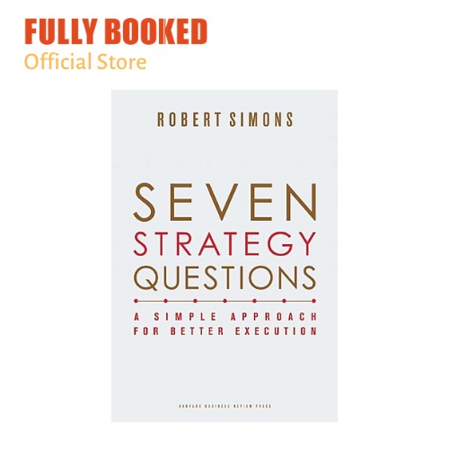 Seven Strategy Questions: A Simple Approach for Better Execution ...
