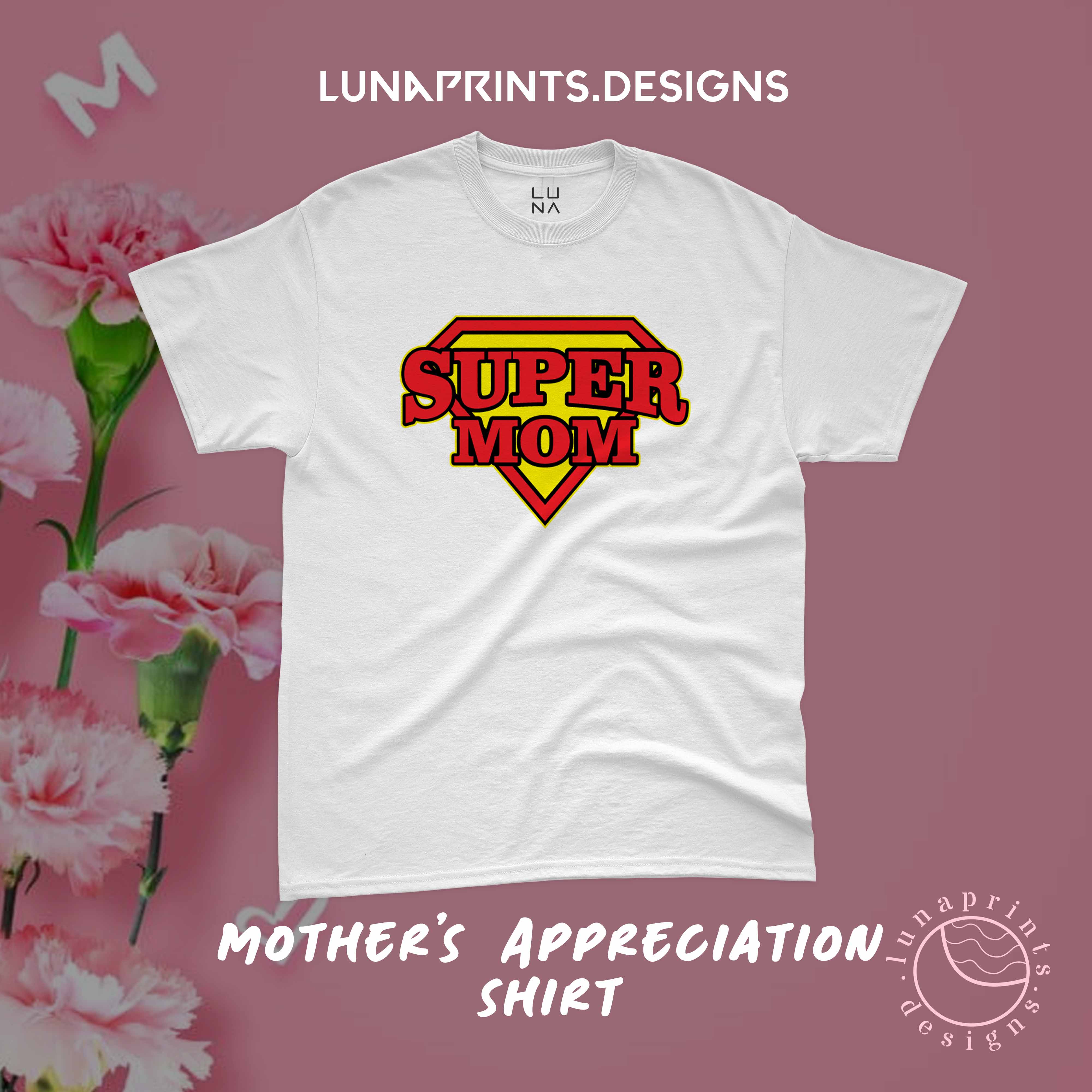 Mother's Shirt (Mom Appreciation, Mother's Day, Auntie, Nanny, Stepmom ...