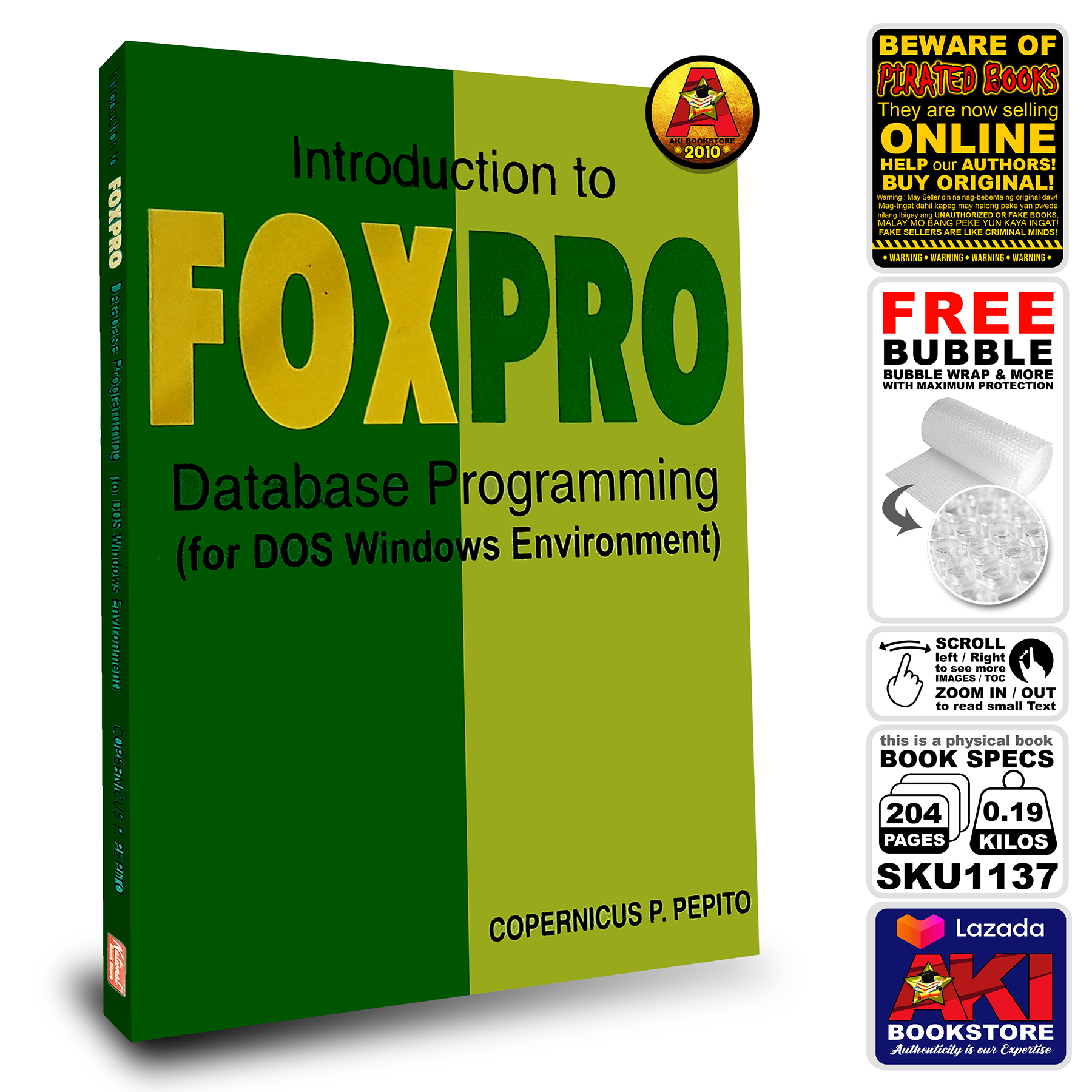 AUTHENTIC Introduction to FoxPro Database Programming (for DOS Windows Environment) © 2005 ...