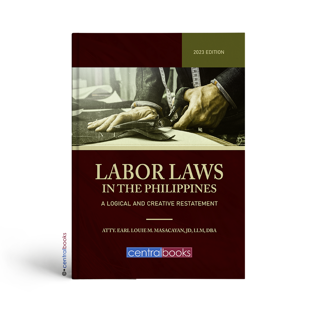 Labor Laws in the Philippines: A Logical and Creative Restatement (2023 ...