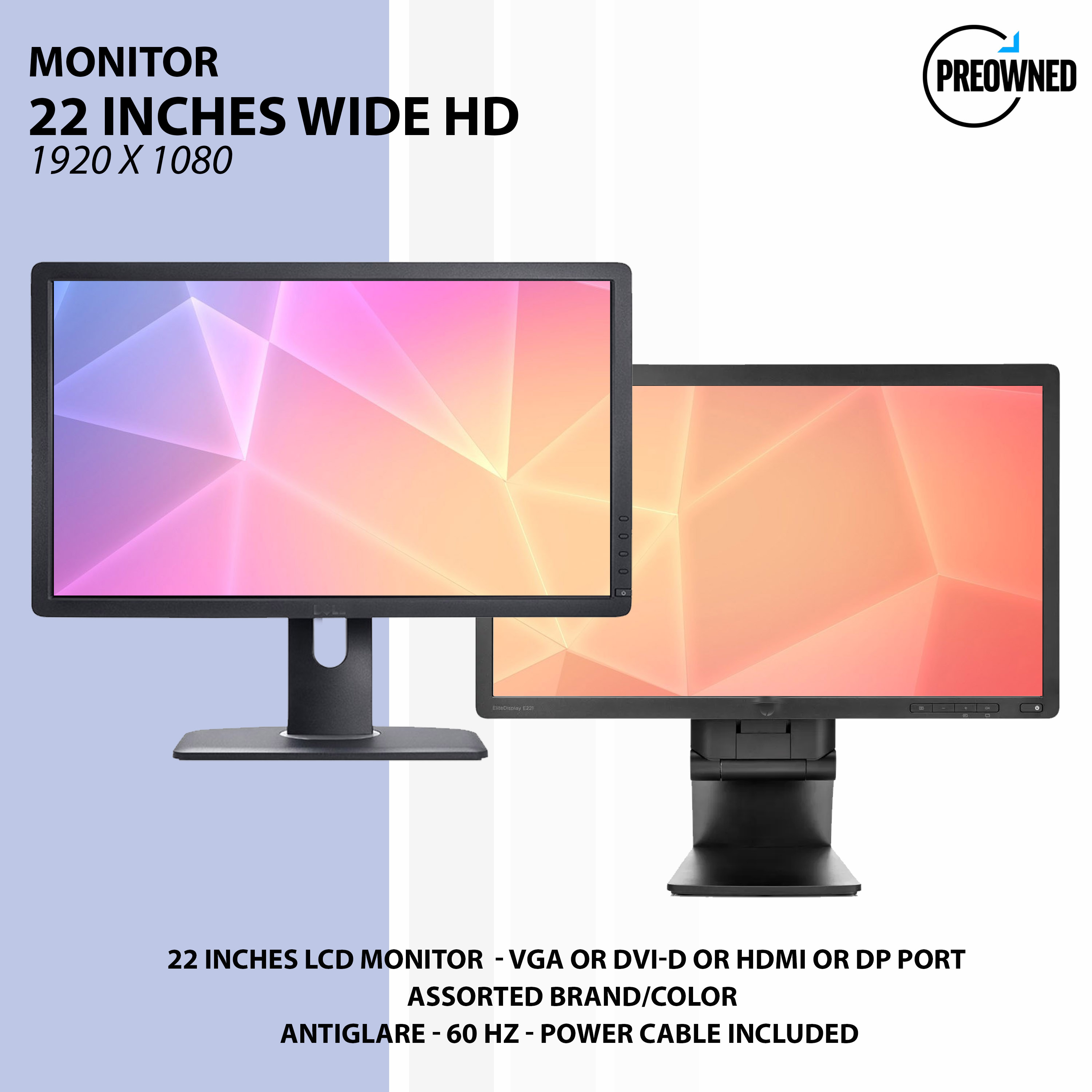 MONITOR / 22 INCHES MONITOR ( ASSORTED BRAND/COLOR / DVI OR HDMI OR VGA ...