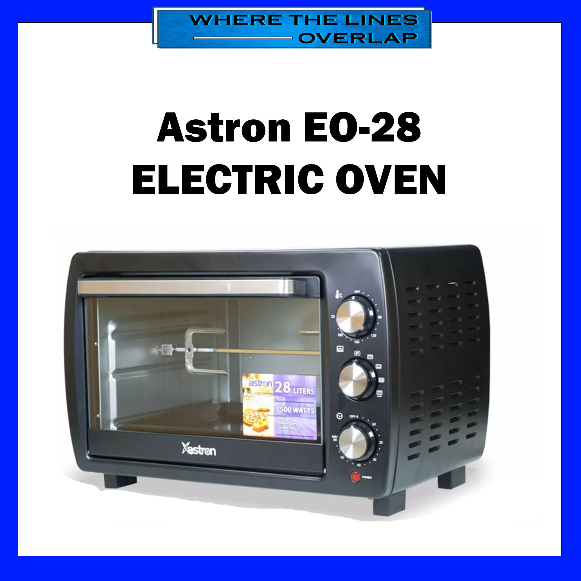 Astron EO-28 ELECTRIC OVEN with Built-in Rotisserie and Interior Lamp ...