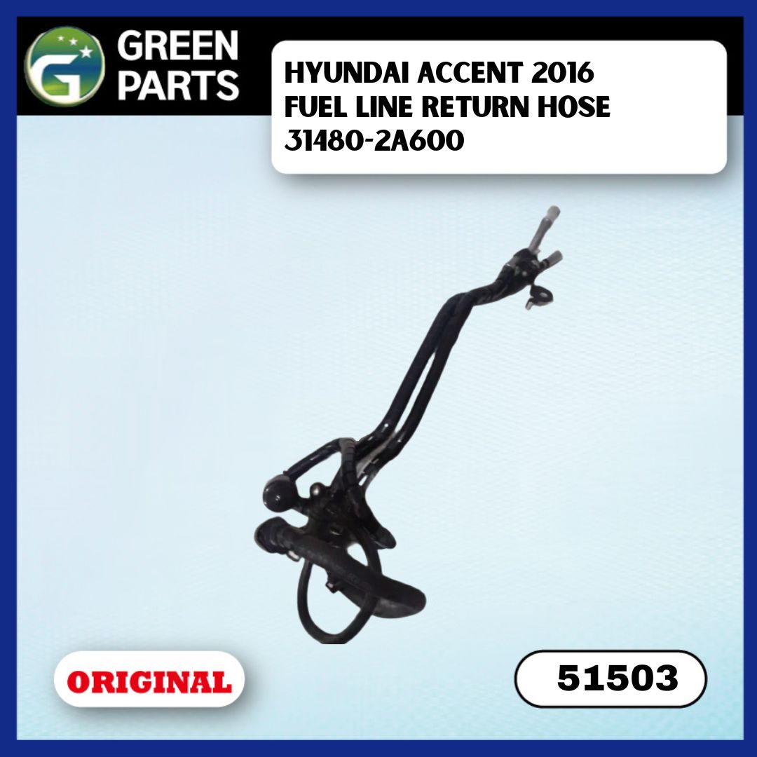 FUEL LINE RETURN HOSE FOR HYUNDAI ACCENT U2 ENGINE 2016 MODEL (ORIGINAL ...