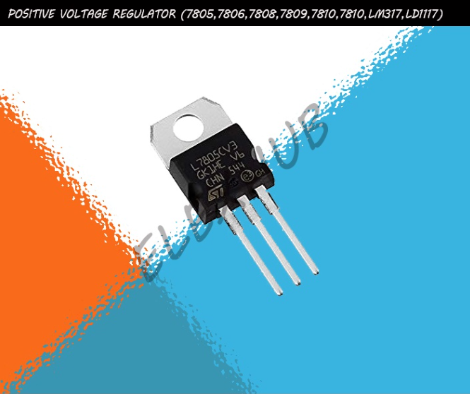 POSITIVE VOLTAGE REGULATOR 7805 7806 7808 7809 7810 7810 LM317 LD1117 ...