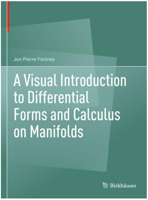 A Visual Introduction to Differential Forms and Calculus on Manifolds ...