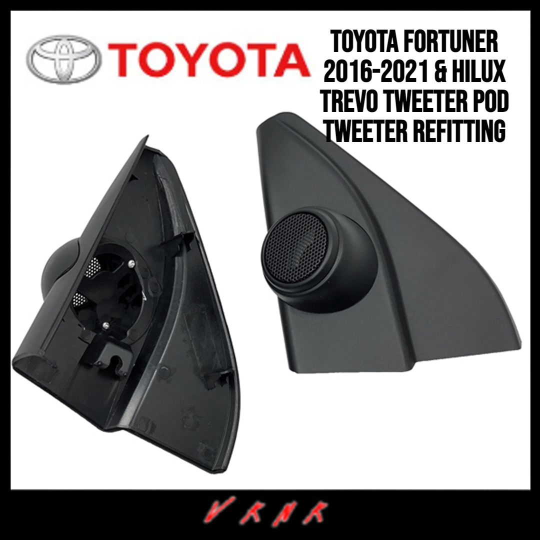 TOYOTA FORTUNER 2016-2021 & HILUX TREVO TWEETER POD TWEETER REFITTING ...