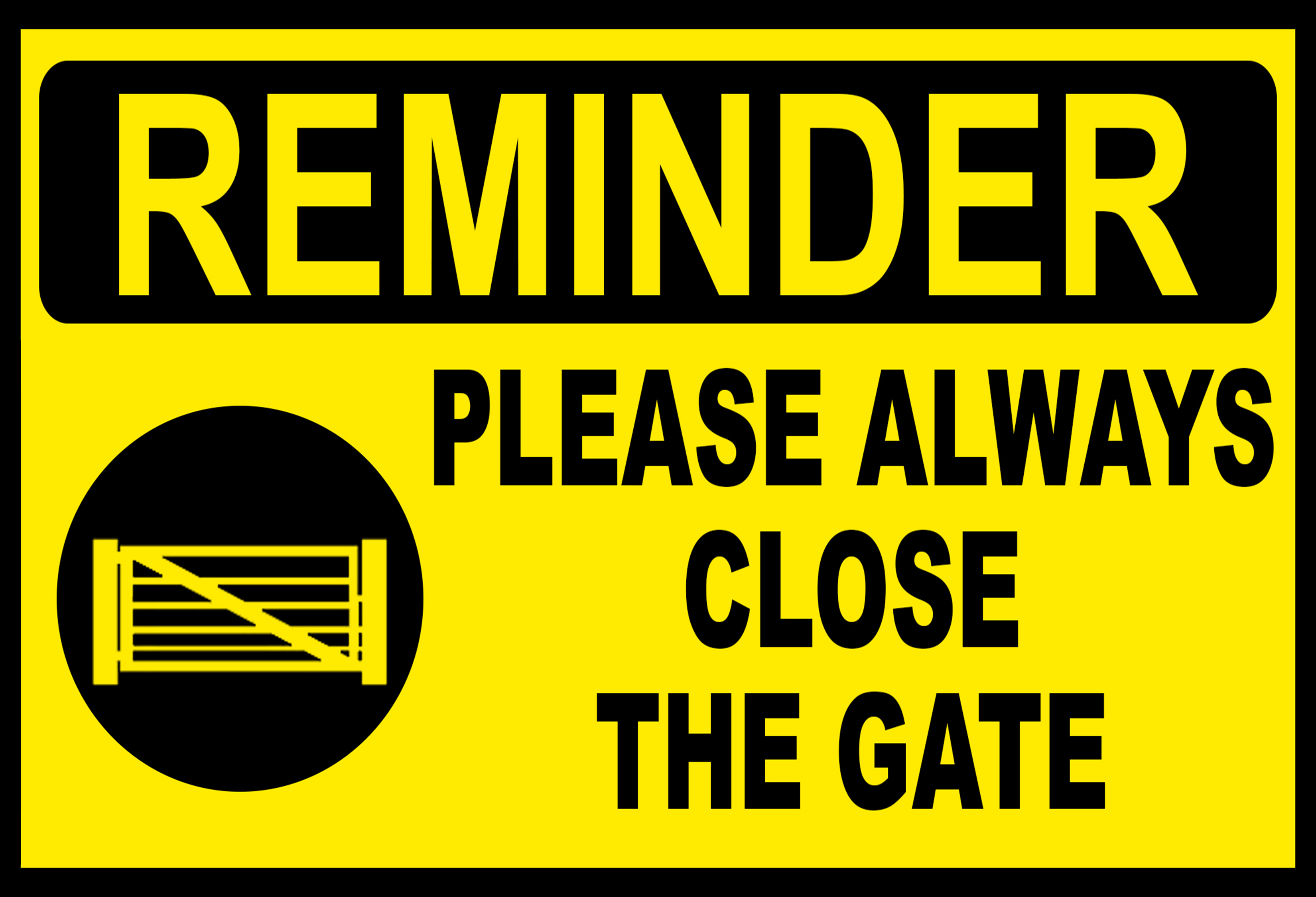 BIG SIZE REMINDER ALWAYS KEEP THE GATE CLOSE SIGNAGE PVC TYPE ...