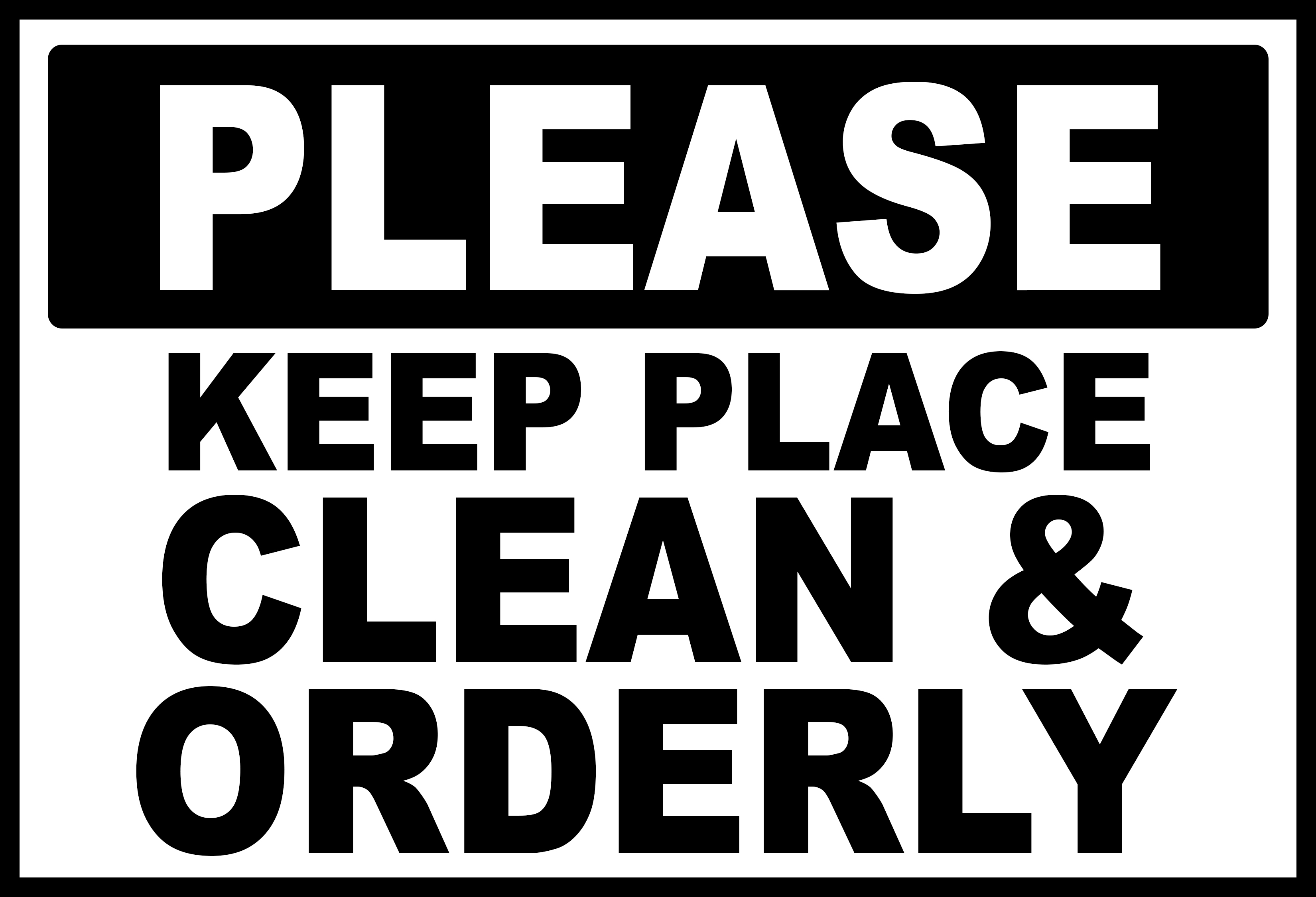 SIGN PLEASE KEEP PLACE CLEAN AND ORDERLY PVC TYPE WATERPROOF AND NON ...