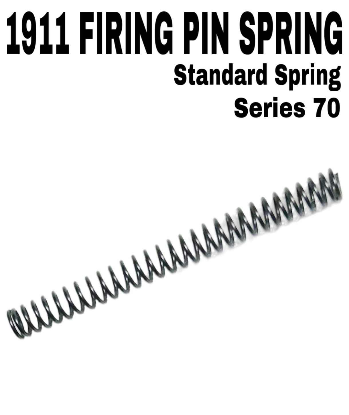1911 FIRING PIN SPRING…Installed the high-quality Series 70 type pistol ...
