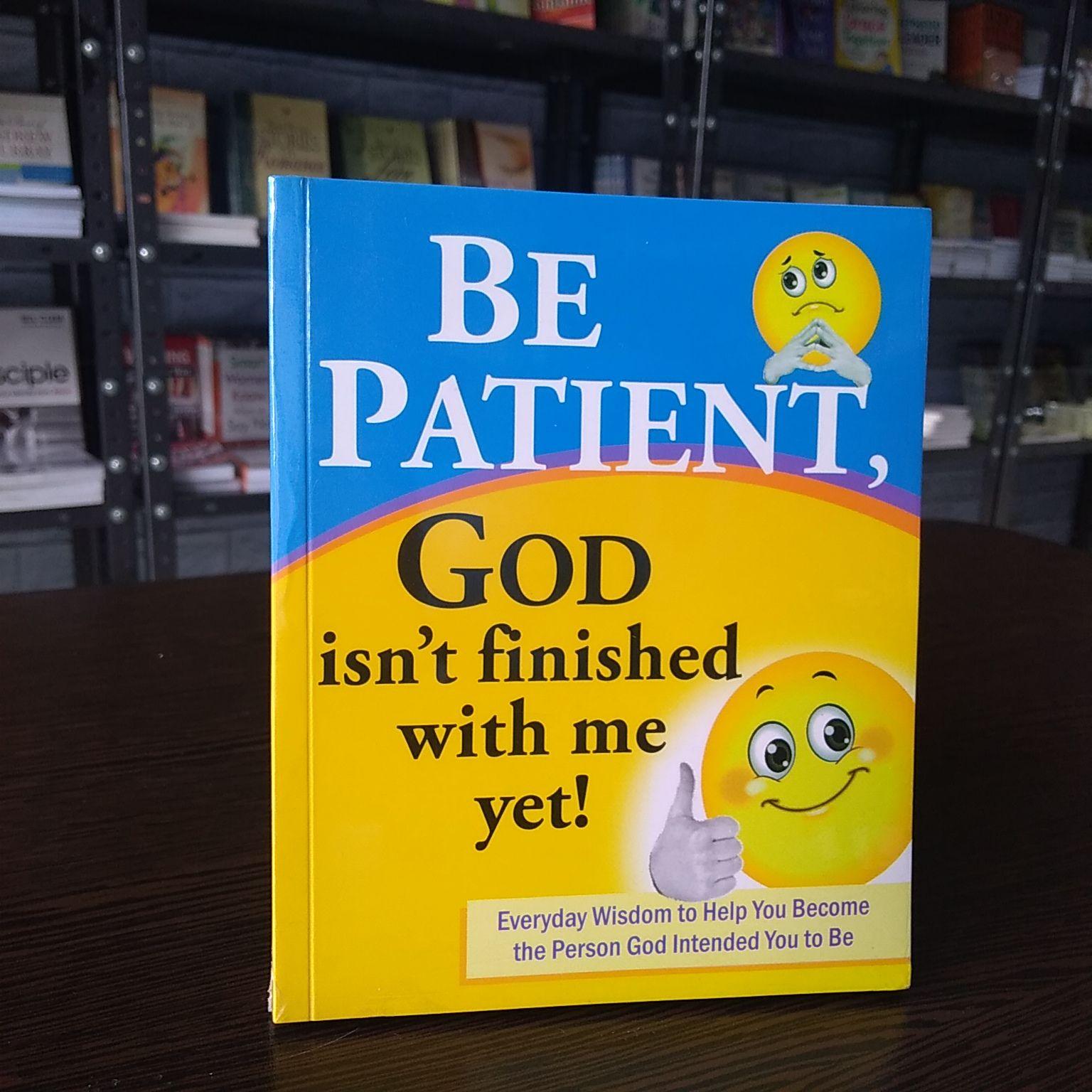 Be Patient God Is Nt Finished With Me Yet Lazada Ph