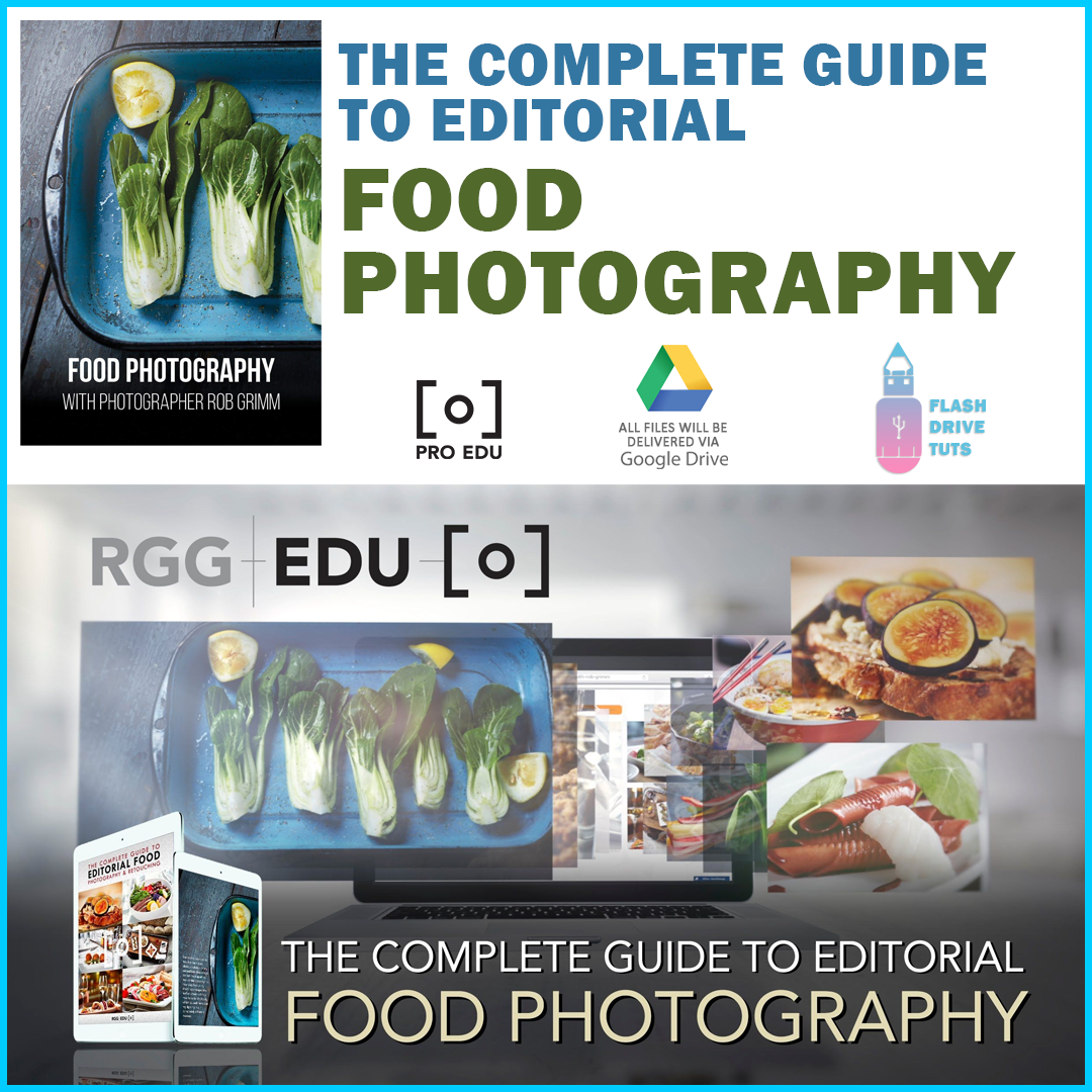 The Complete Guide To Editorial Food Photography with Rob Grimm ...