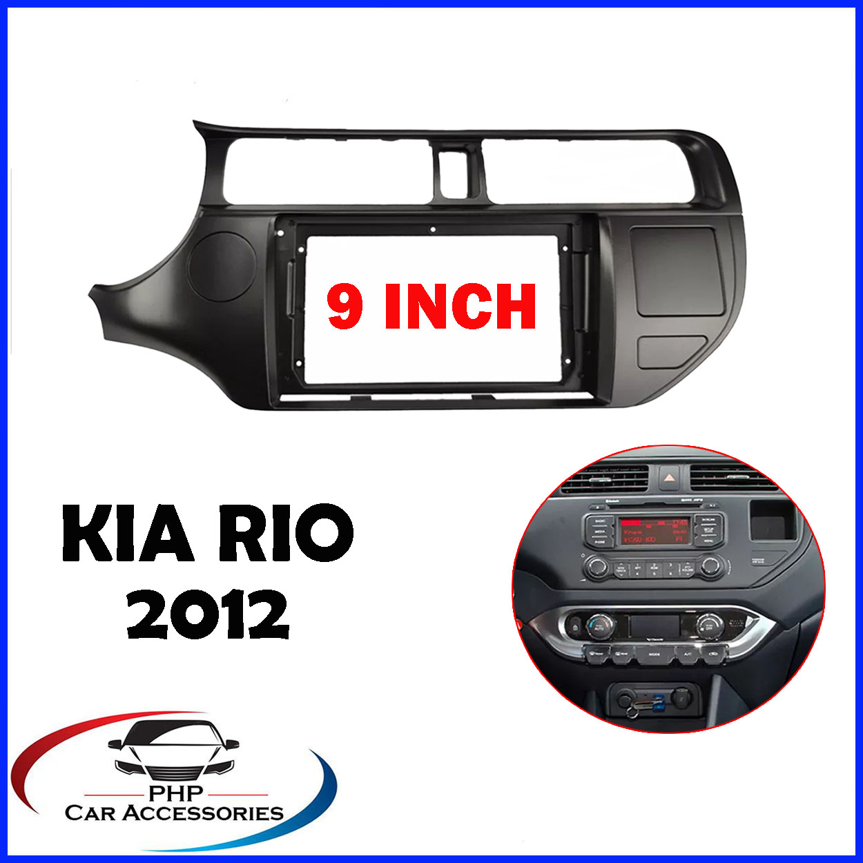 Audio Radio Dash Frame for KIA RIO 2012 9 Inch Big Screen Stereo Dash ...