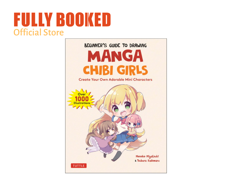 Beginner's Guide to Drawing Manga Chibi Girls (Paperback) | Lazada PH