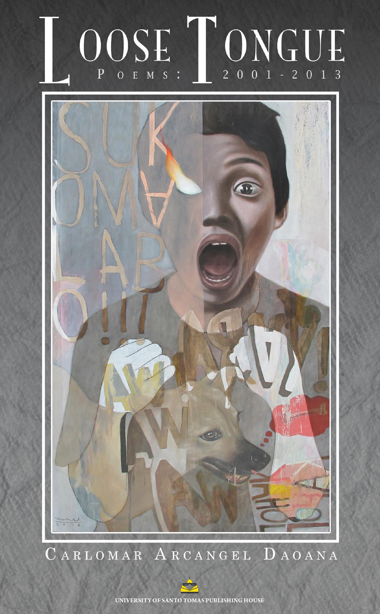 Loose Tongue: Poems 2001-2013 by Carlomar Arcangel Daoana | Lazada PH